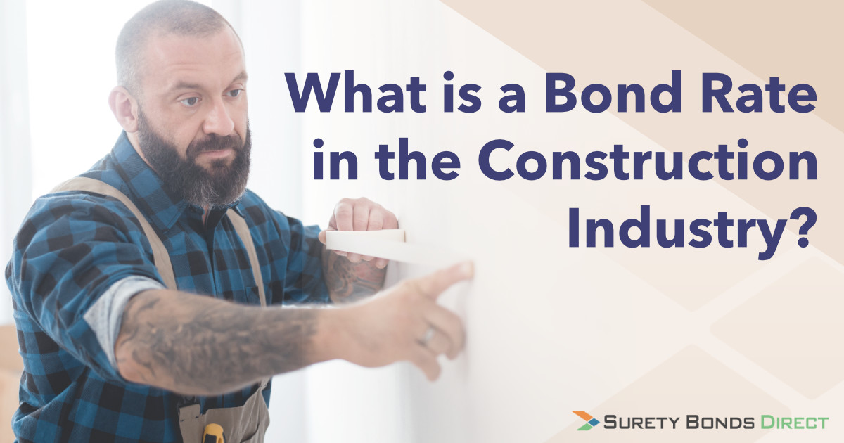 What is a Bond Rate In Construction?