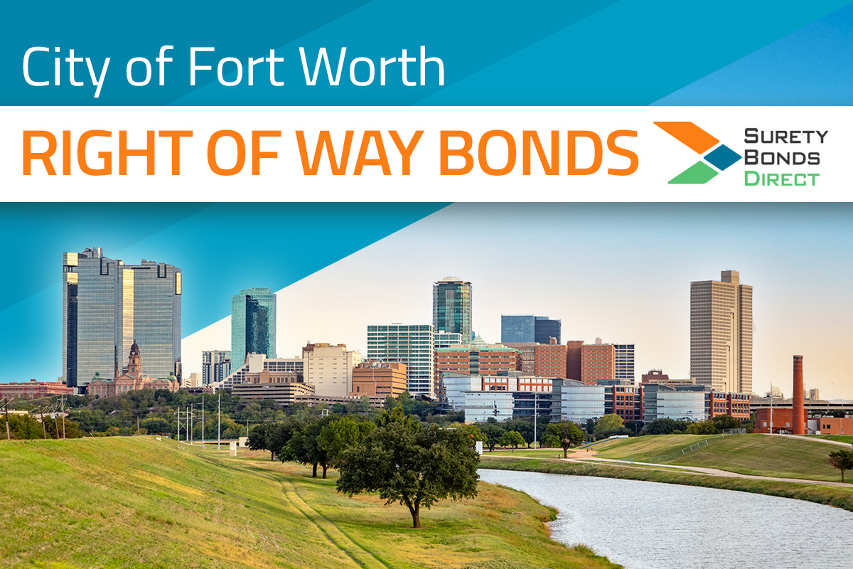 The City of Forth Worth Right of Way Contractor Bond Requirements