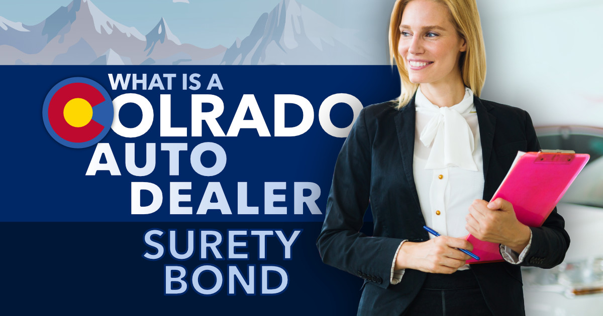 What is the Colorado Auto Dealer Bond?