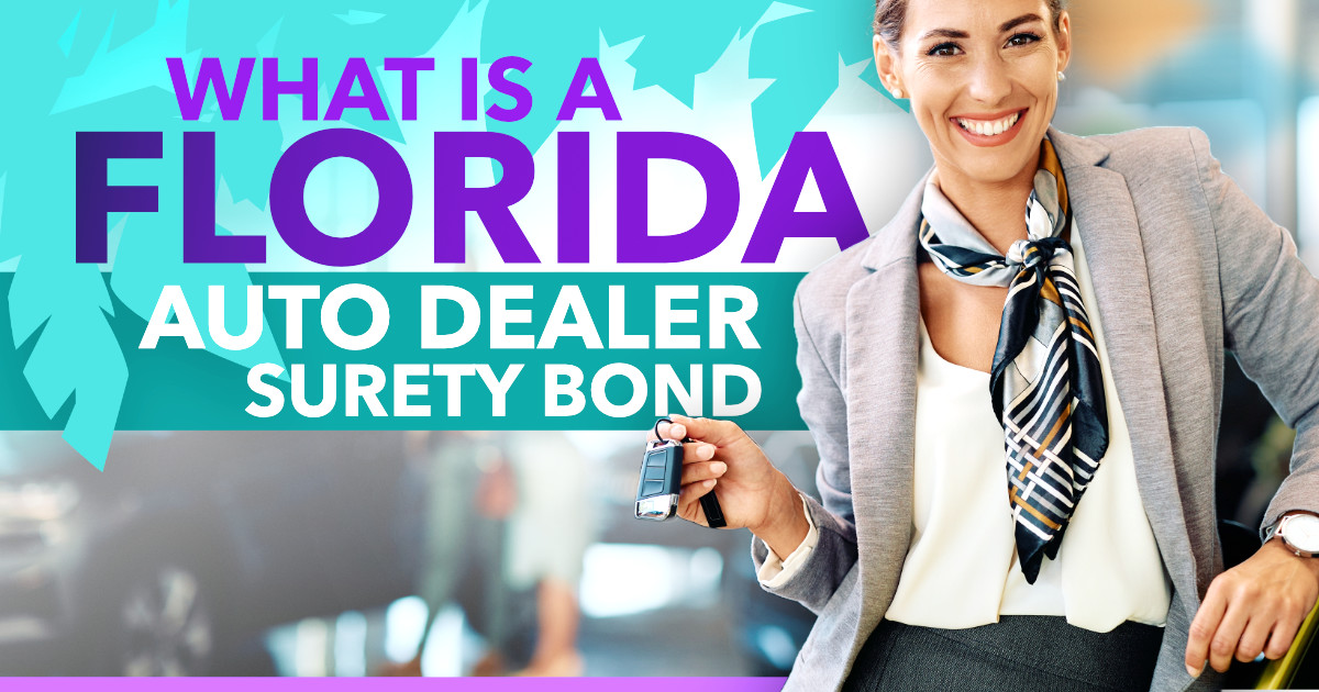 What is the Florida Auto Dealer Surety Bond?
